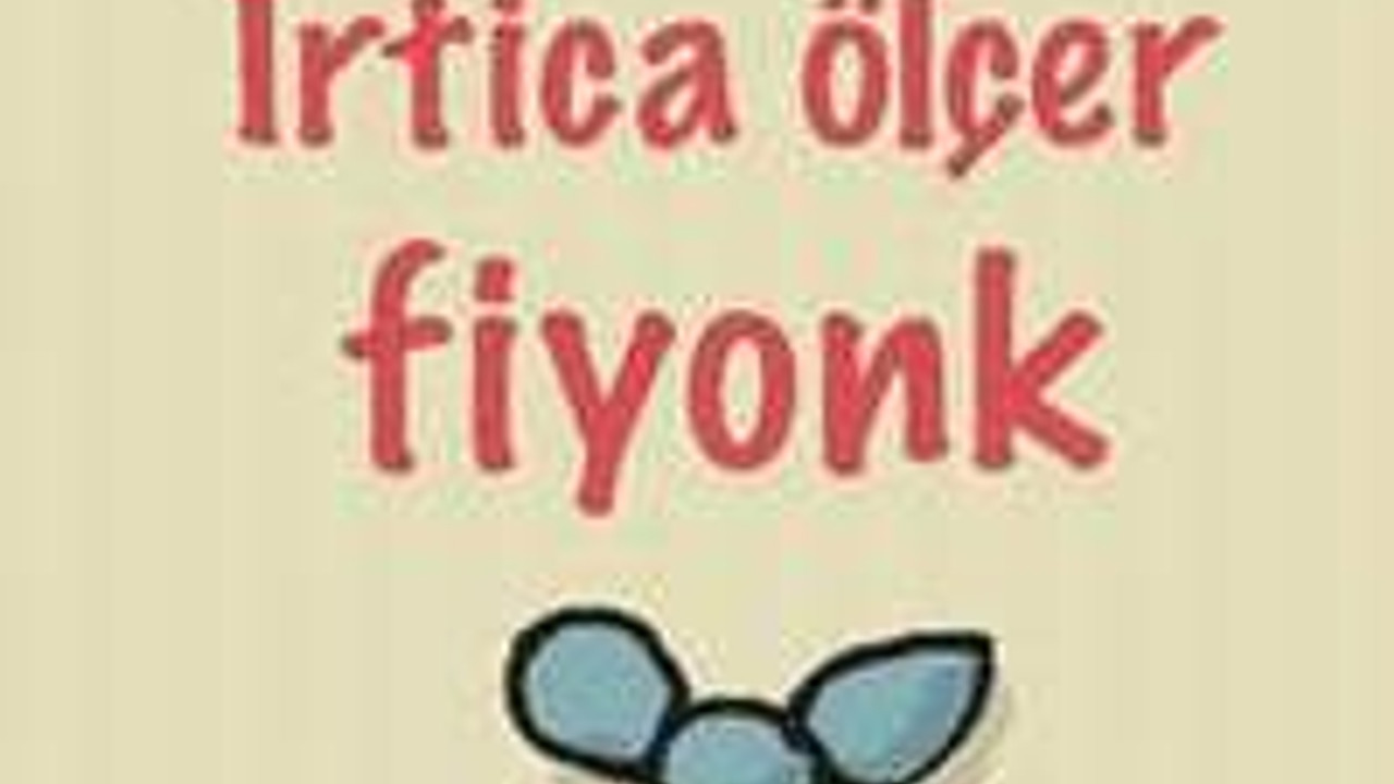 İşte karşınızda ''irtica ölçer'' fiyonk! | Güncel